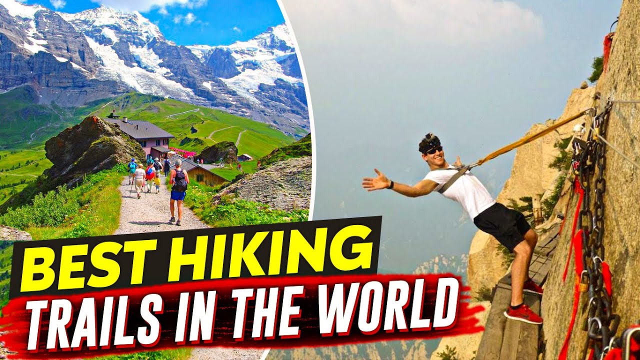 10 of the Best Hiking Trails in the World That Will Take Your Breath ...