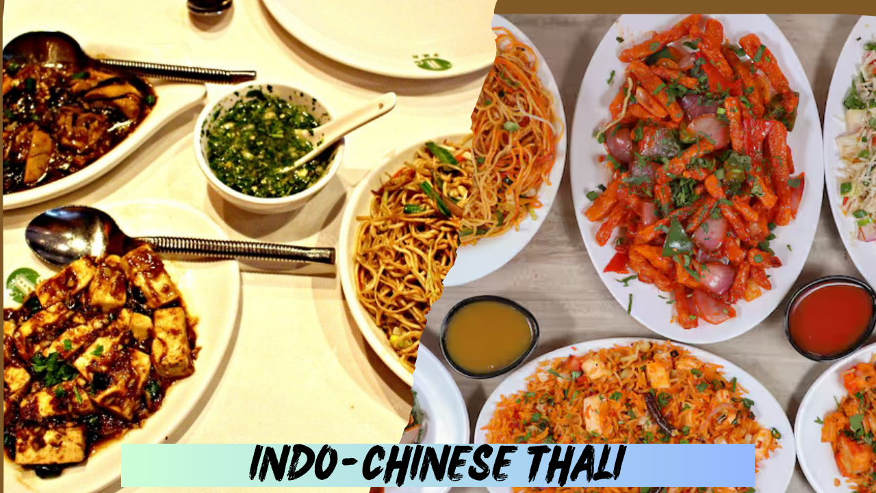 Sizzling Flavors on One Plate: Best Vegetarian Indo-Chinese Thali Ideas ...